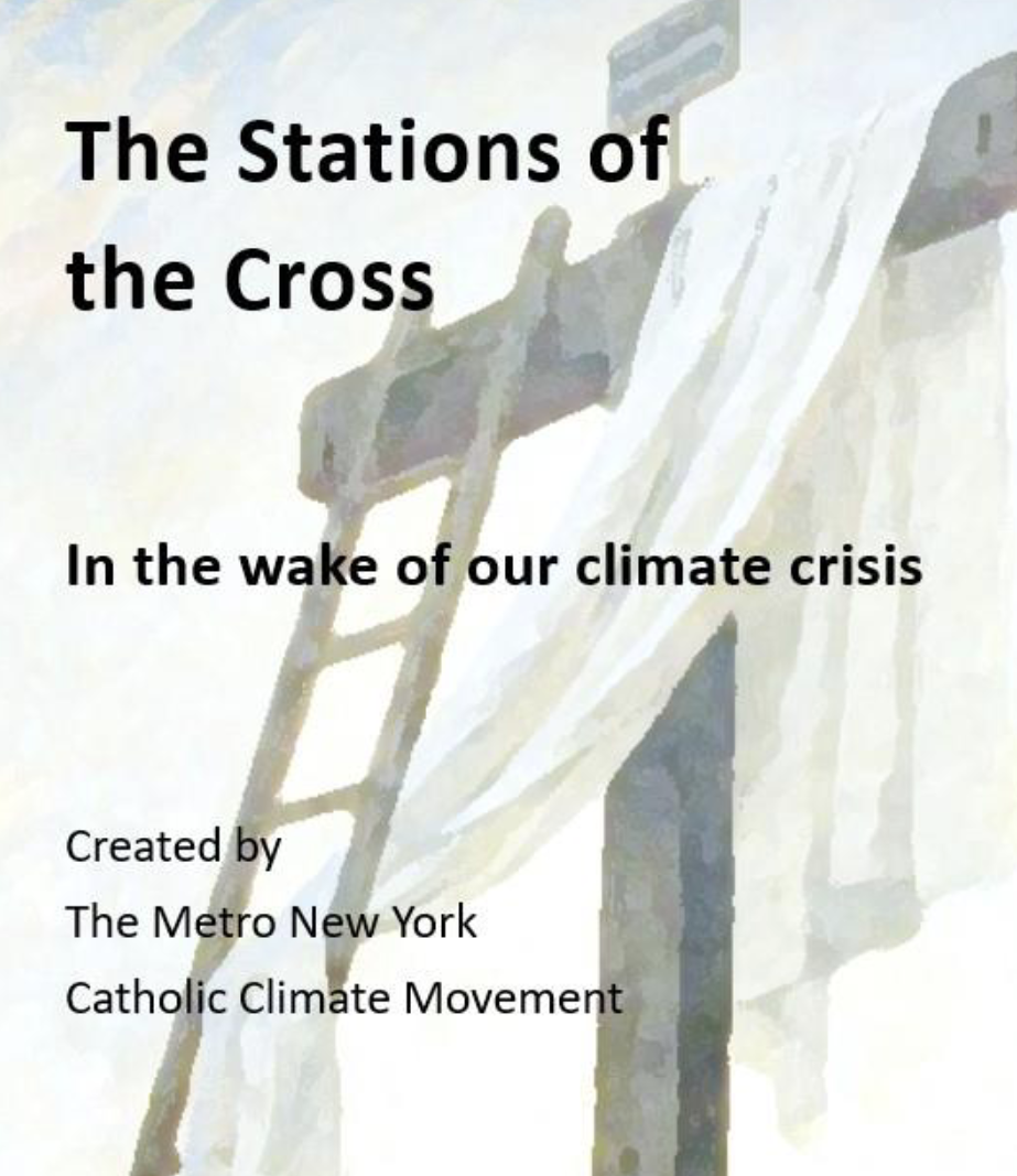 STATIONS OF THE CROSS: In The Wake Of The Climate Crisis | Catholic ...