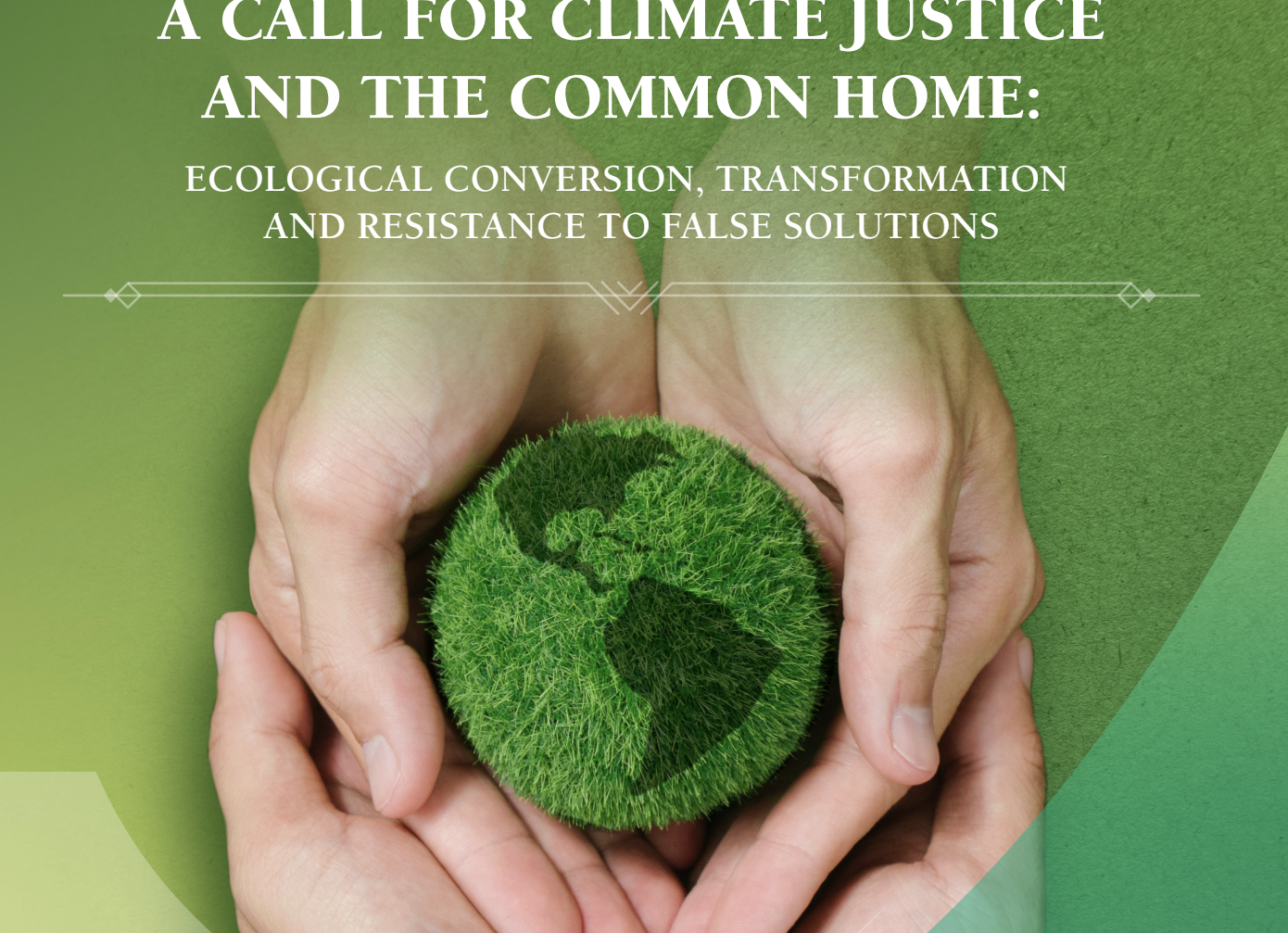 A Call For Climate Justice And The Common Home:Ecological Conversion ...